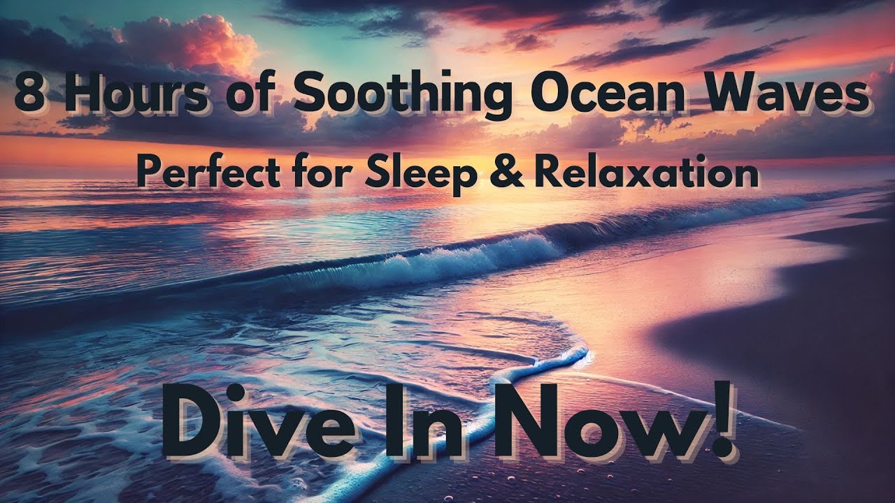 Relaxing Ocean Waves for Deep Sleep & Stress Relief | 8 Hours of Sea ...