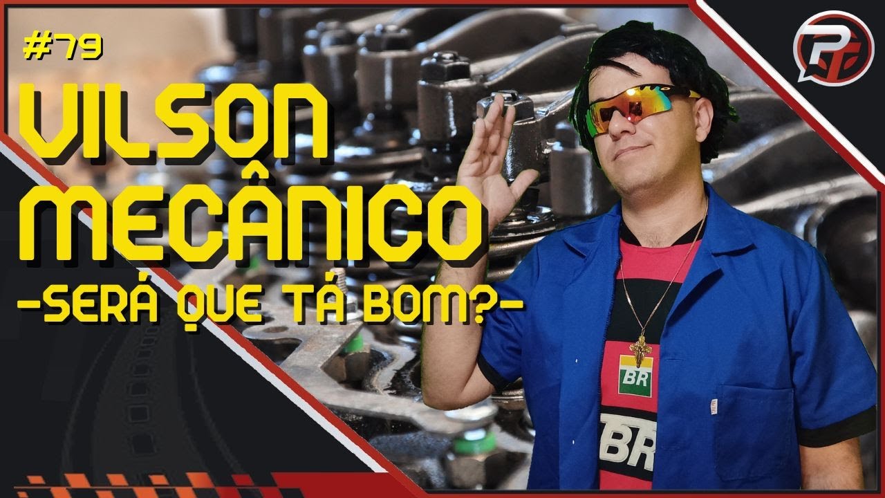 Vilson Mecânico - Episódio 79 - YouTube