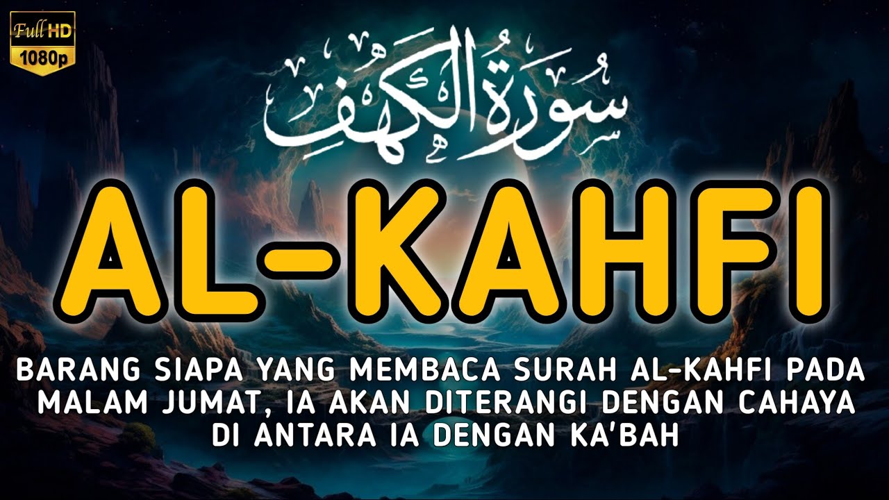 SURAH AL KAHFI di JUMAT BERKAH - Murottal alquran ngaji merdu surat al ...