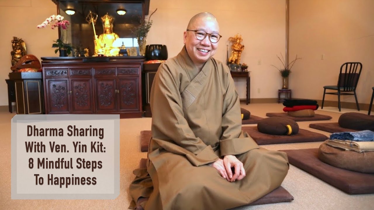 8 Mindful Steps to Happiness with Ven. Yin Kit (Part 8 of 16) - YouTube