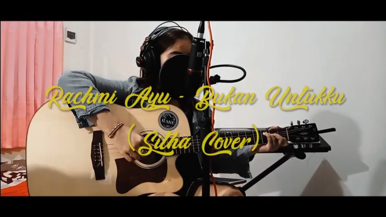 Rachmi Ayu - Bukan Untukku ( Cover By Sitha ) - YouTube