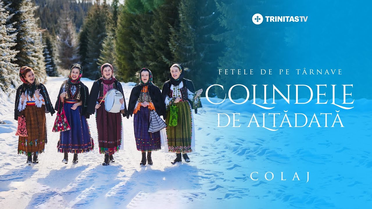 Colindele de altădată - Fetele de pe Târnave (colaj) #colindeortodoxe ...