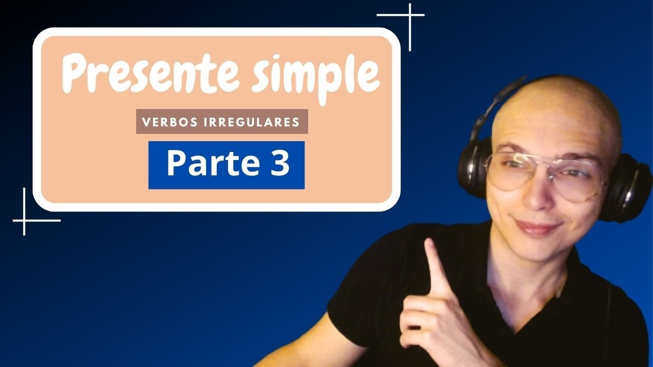 SIMPLE PRESENT IN SPANISH PART 3 (IRREGULAR VERBS) - YouTube