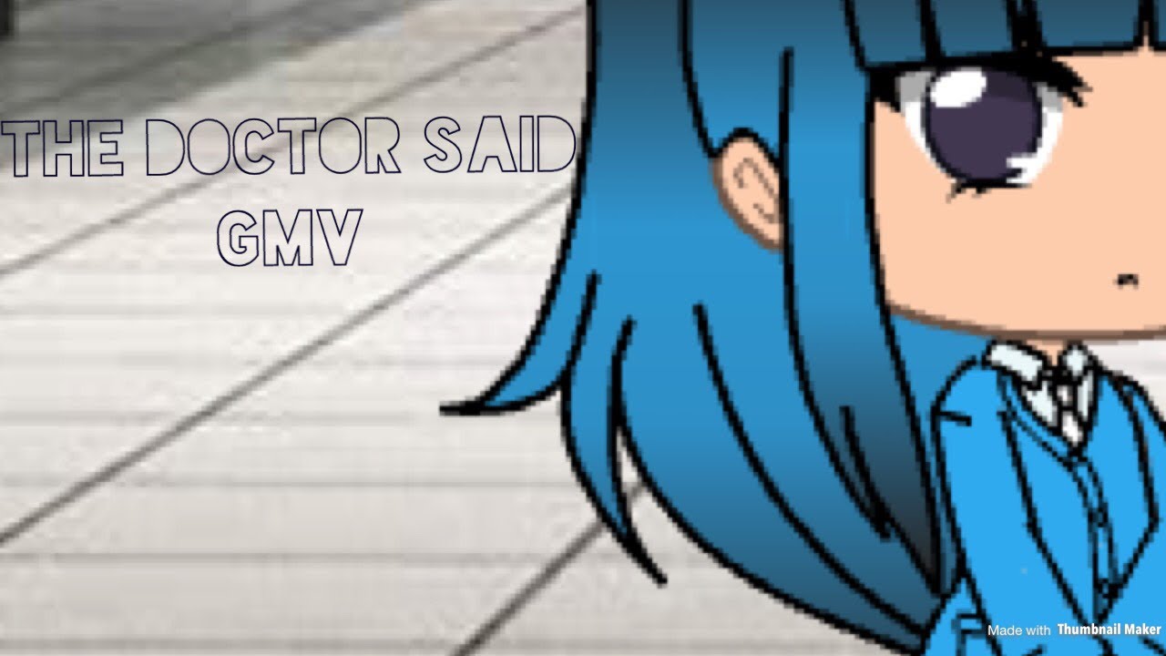 The Doctor Said - GMV - YouTube