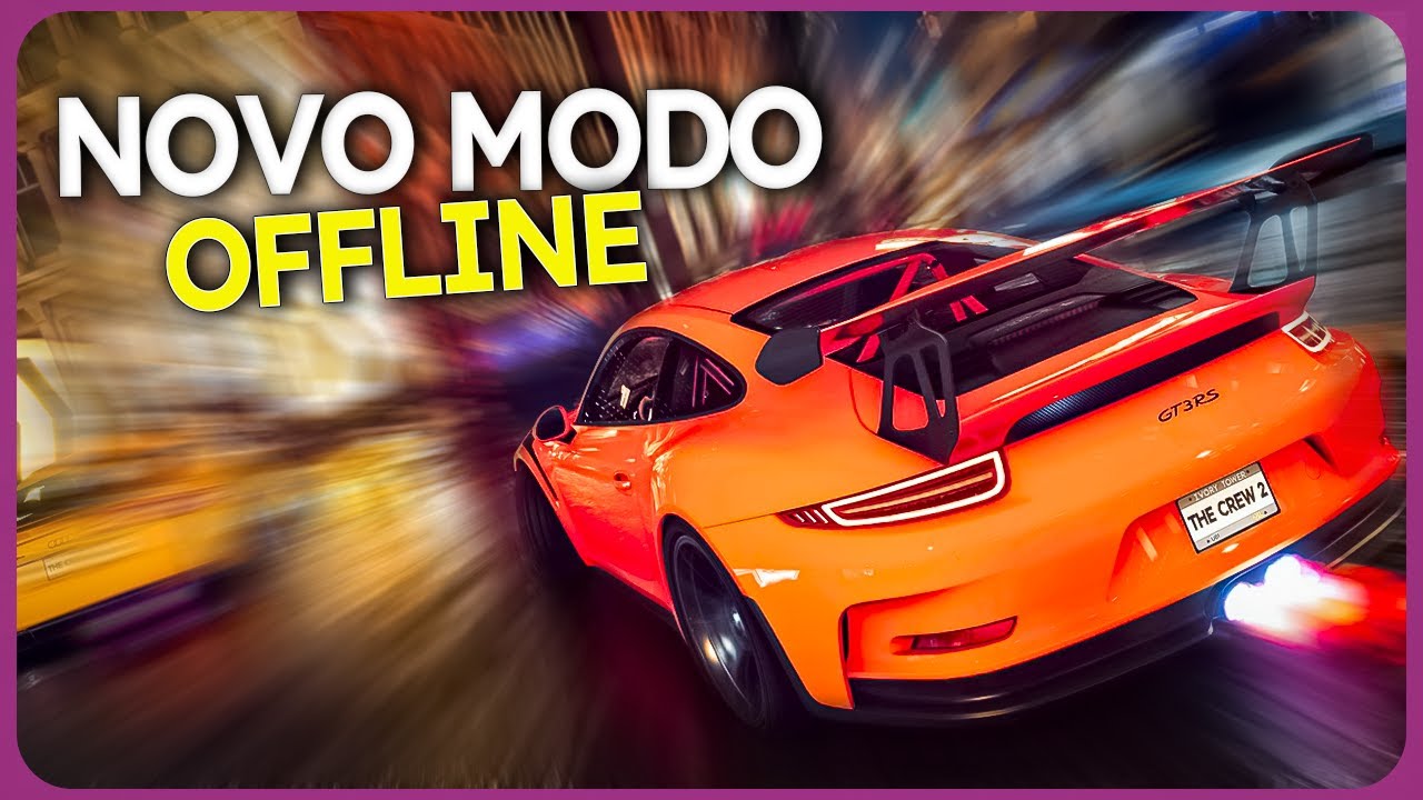 Finalmente MODO SEM INTERNET no The Crew 2! - YouTube