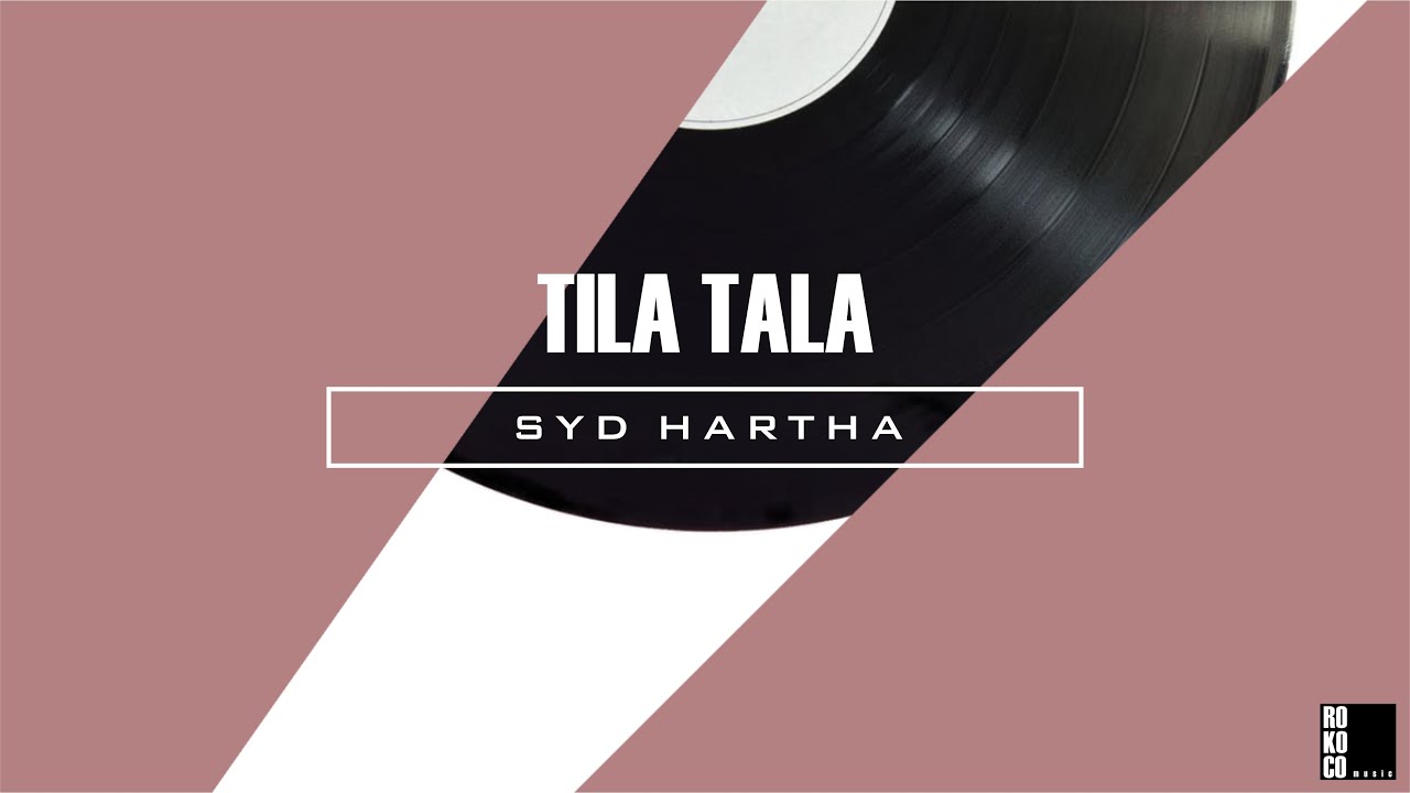Syd Hartha - Tila Tala (Lyric Video) - YouTube