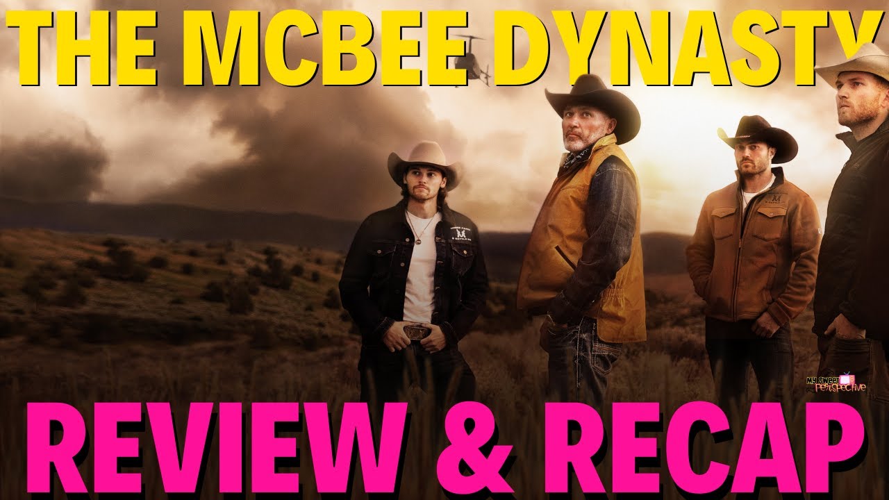 The McBee Dynasty Season 1 Review and Recap| Messy with a capital M ...