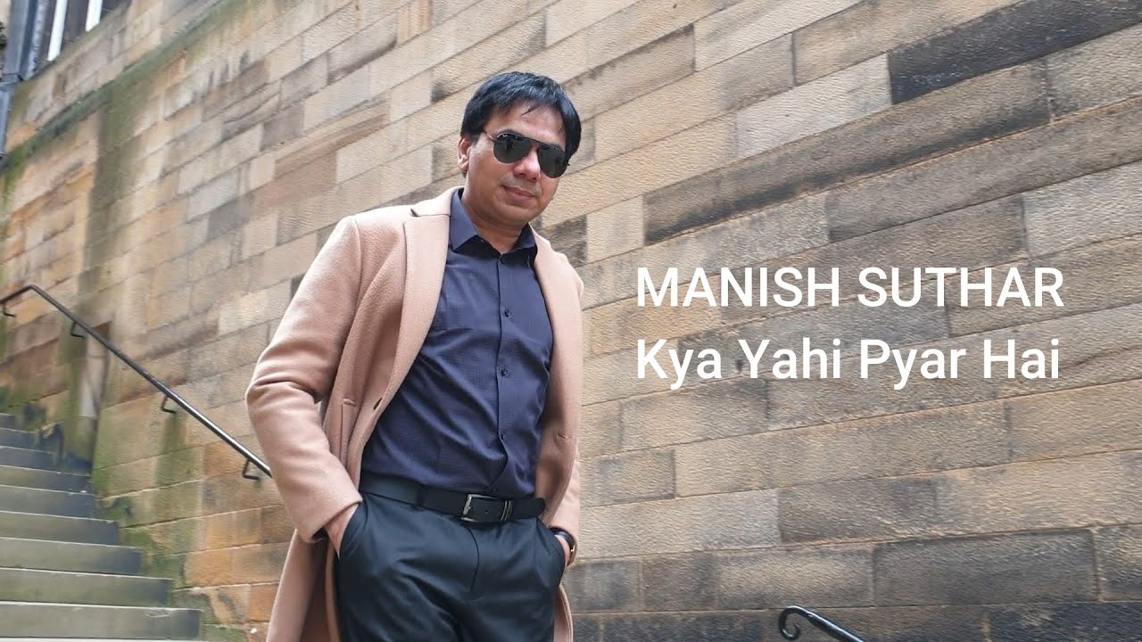 Kya Yahi Pyar Hai | Manish Suthar - YouTube