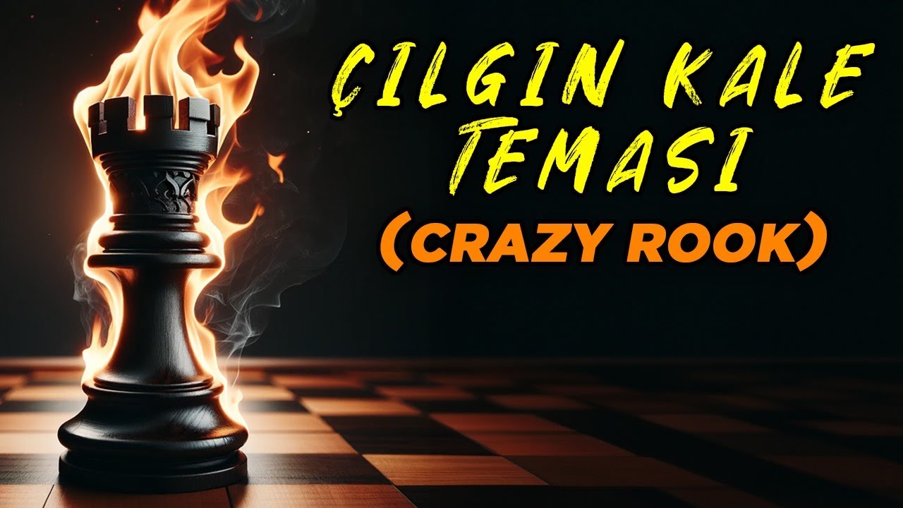 Çılgın Kale Teması! (Crazy Rook) - YouTube