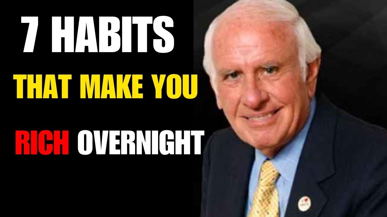7 Habits That Will Make You Rich Overnight (Try Them Now) – Jim Rohn ...