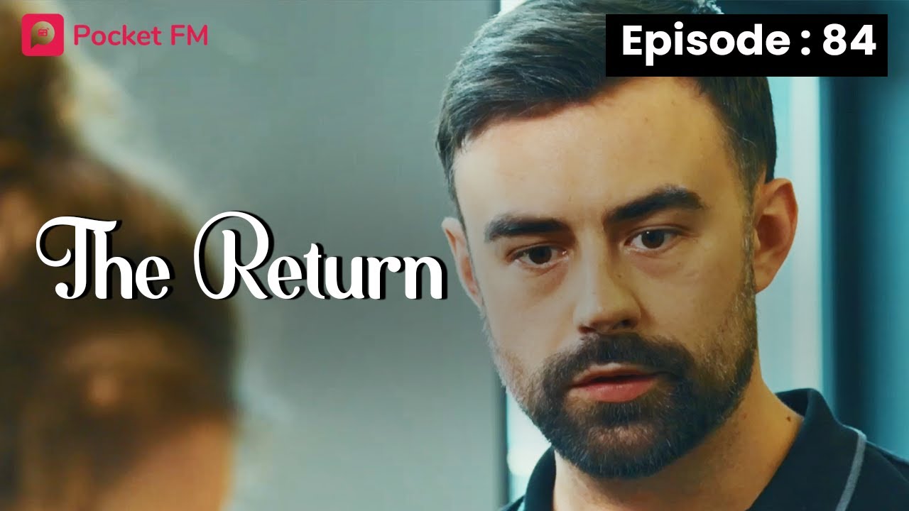 Episode 84 | The Return - YouTube