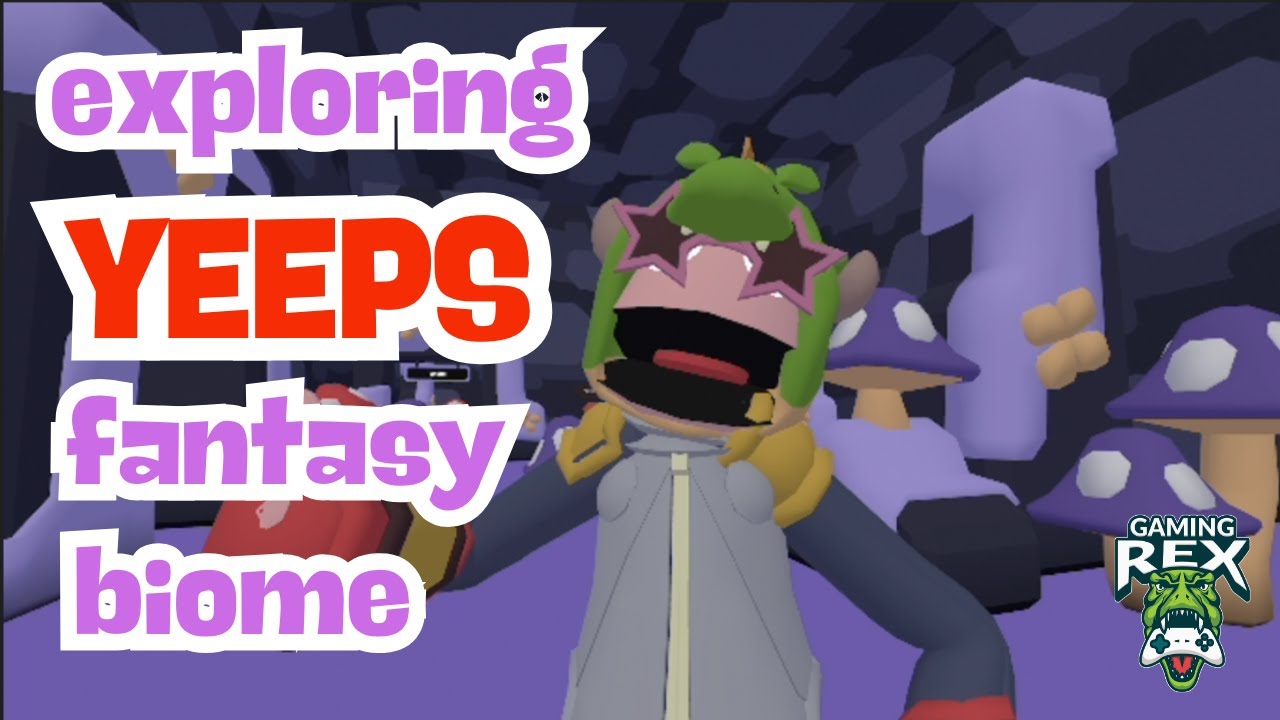 YEEPS FANTASY BIOME #yeeps #vr #fantasybiome - YouTube