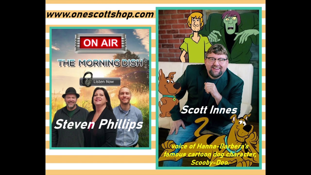 The Morning Dish with Scott Innes, the voice of Hanna-Barbera’s famous ...