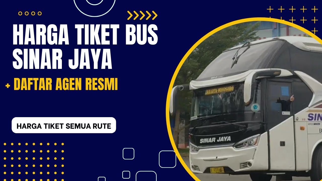 Harga Tiket Bus Sinar Jaya dan Daftar Agen Lengkap - YouTube