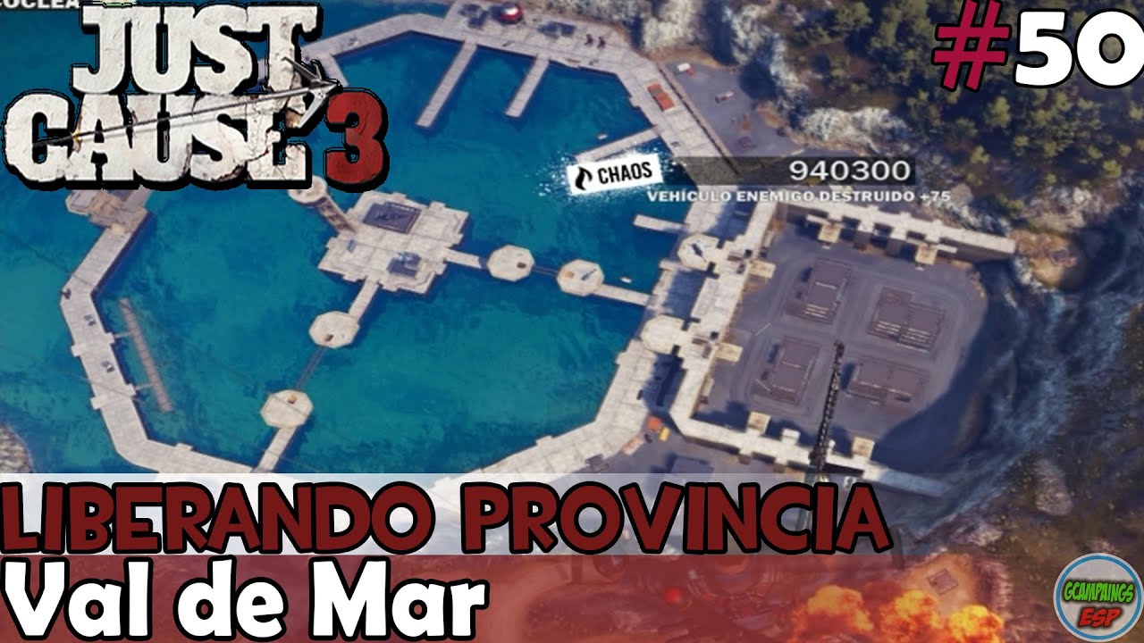 Just Cause 3 | Val de Mar | Liberando Provincia | En PC Español Sin ...