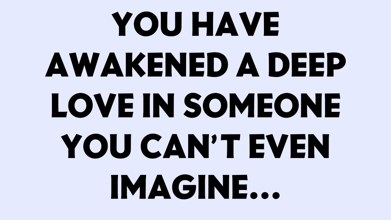 Angels say YOU HAVE AWAKENED A DEEP LOVE IN SOMEONE YOU...| Angel ...