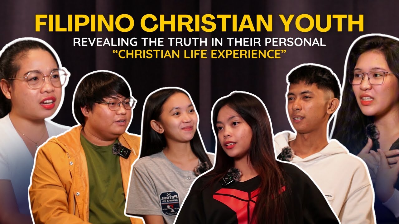 Filipino Christian Youth Share Their TRUE EXPERIENCES on What it's ...