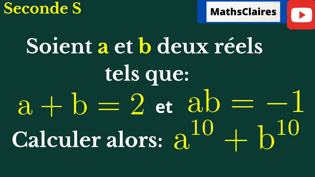 Calcul dans R: calculer a^(10)+b^(10) sachant que a+b=2 et ab=1. Classe ...