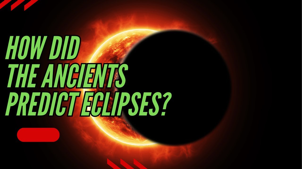 Unlocking the Secrets of the Ancients: Predicting Eclipses with the ...