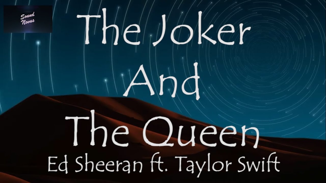 Ed Sheeran ft. Taylor Swift - The Joker and The Queen (Lyrics) - YouTube