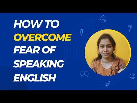 How to overcome fear of speaking English. Common reasons why you are ...