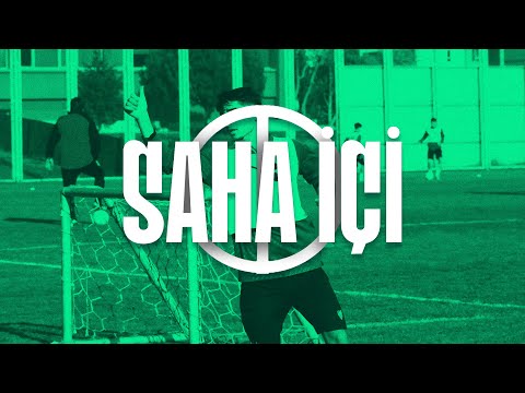 🔊 SAHA İÇİ | Devre Arası Çalışmalarımız Sürüyor