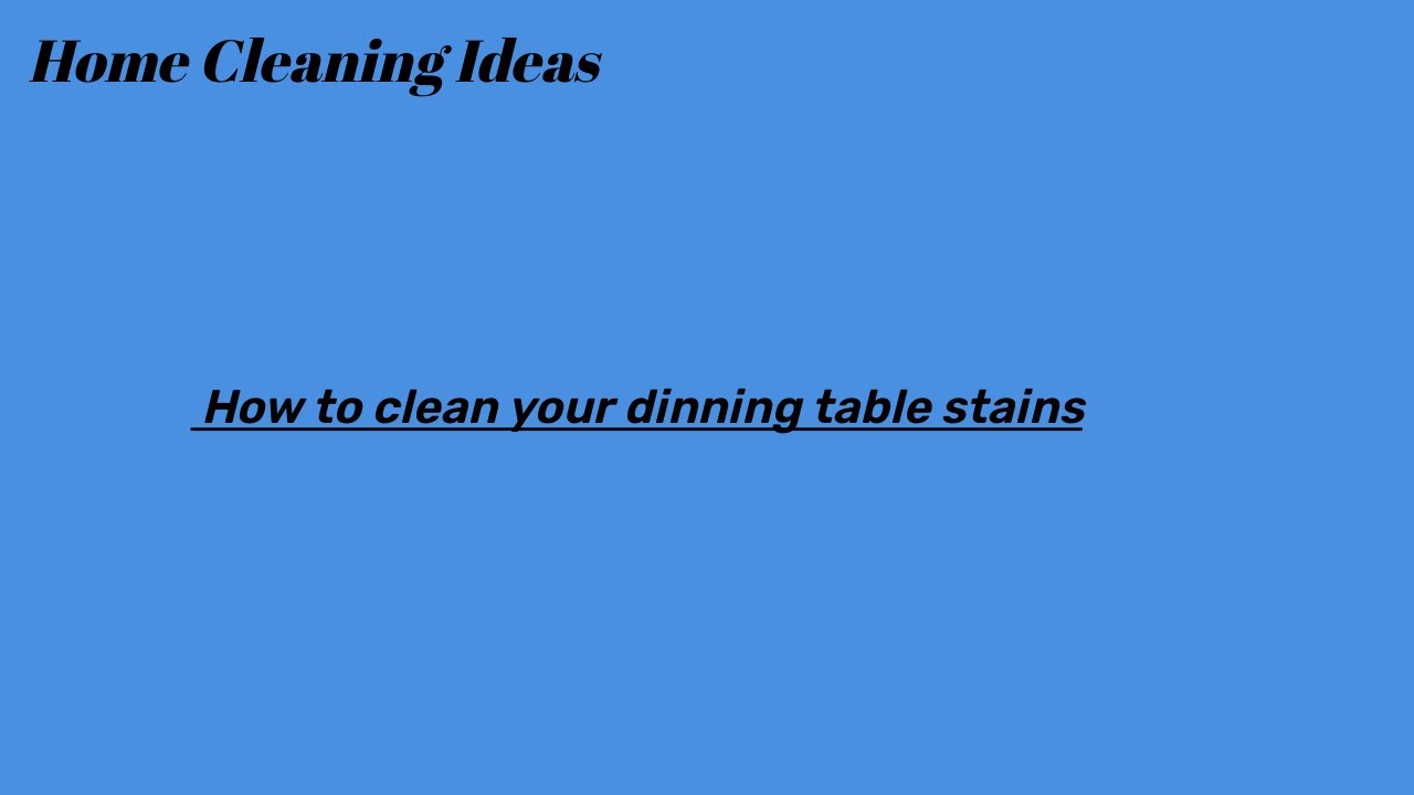 How to clean your dinning table stains|| Home Cleaning Ideas - YouTube