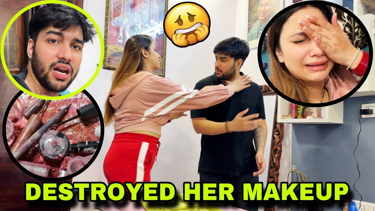 I DESTROYED HER MAKEUP 😰| She got horribly angry | Tusharshrutivlogs ...