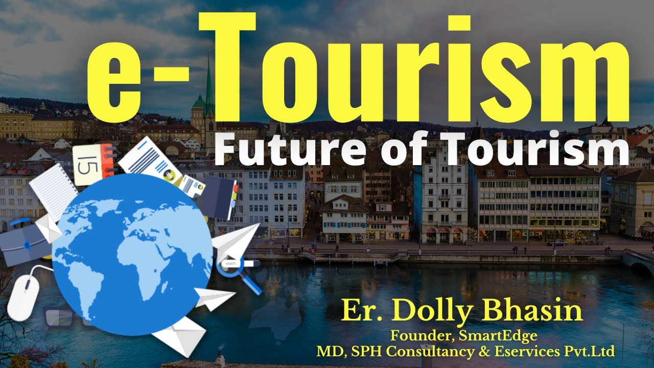 e-Tourism -Future of Tourism - YouTube