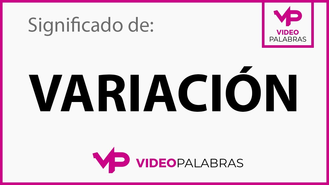 Qué significa VARIACIÓN - Significado de VARIACIÓN - Video Palabras ...