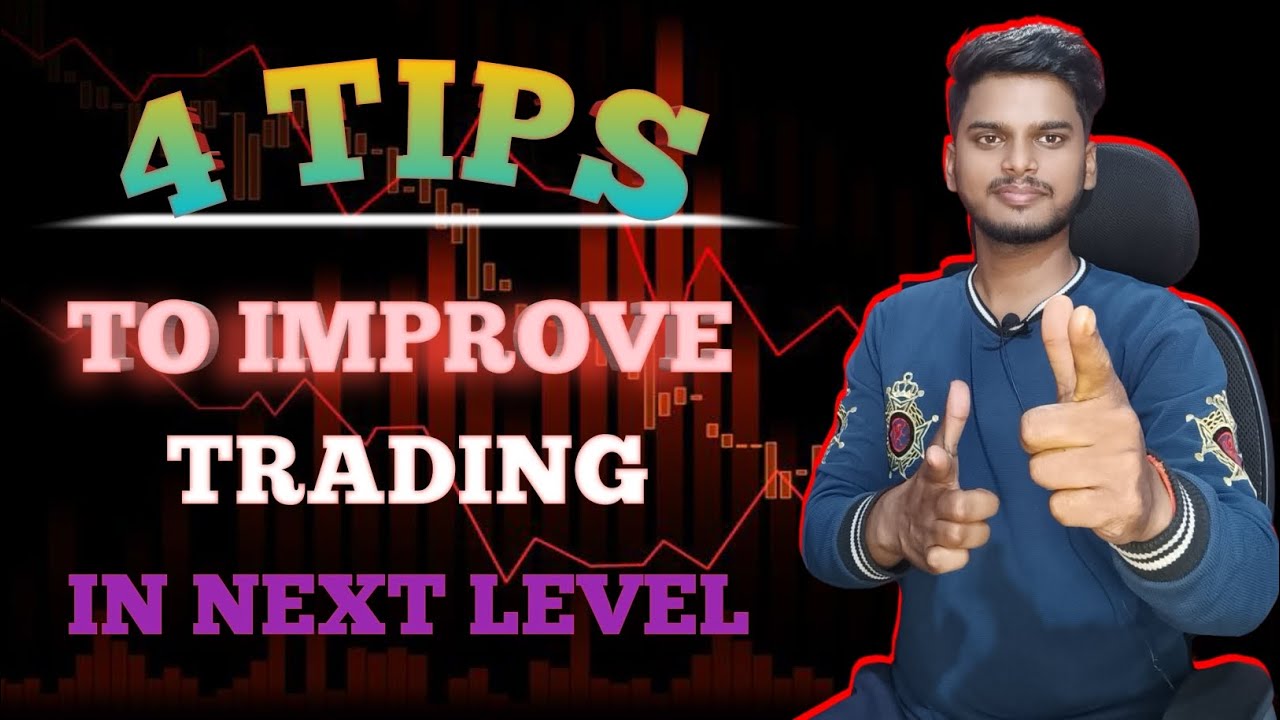 4 Tips To Improve Trading In Next Level.|| - YouTube