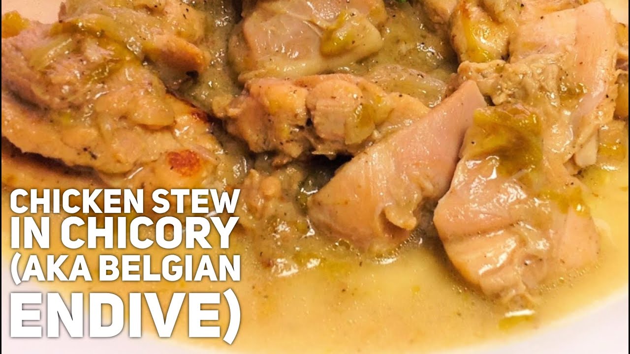 Chicken Stew in Chicory (aka Belgian Endive) and Beer Sauce - French ...