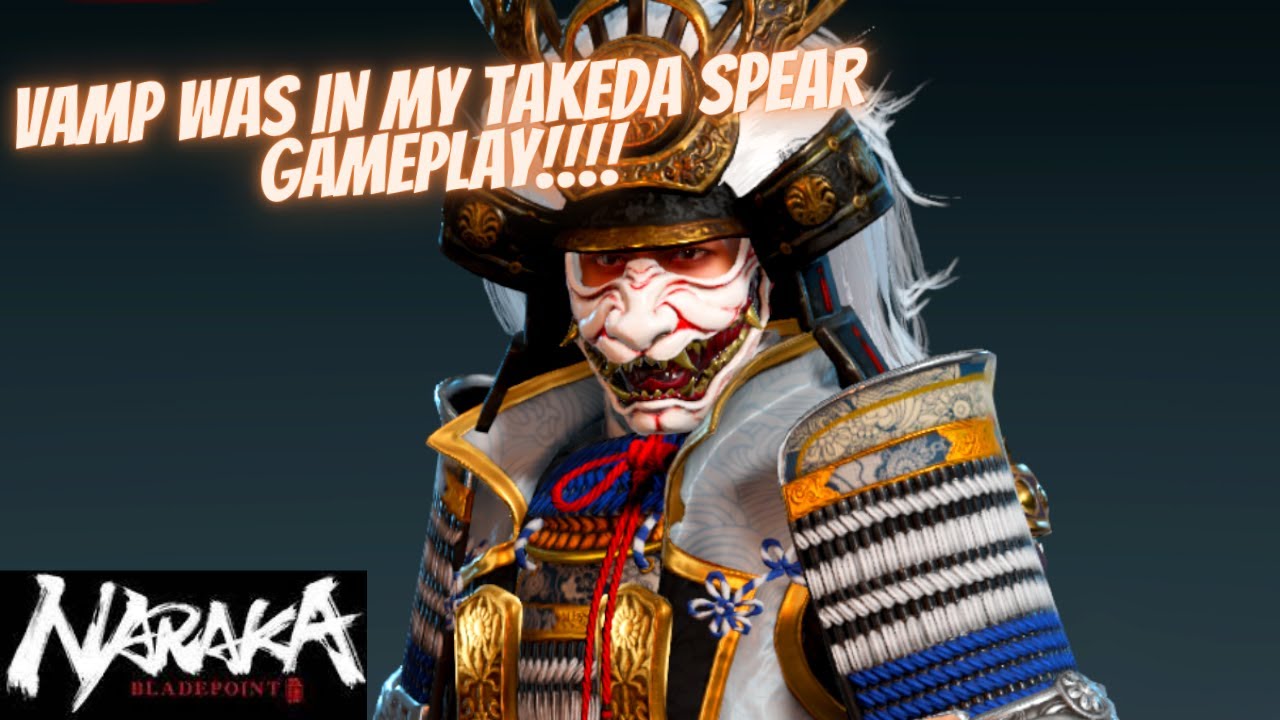 NARAKA: Bladepoint - DoA CLAN MEMBER "VAMP" WAS IN MY BROKEN TAKEDA ...