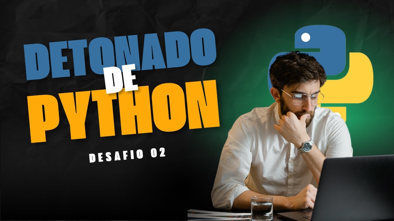 Detonado de Python - Desafio 02 - YouTube