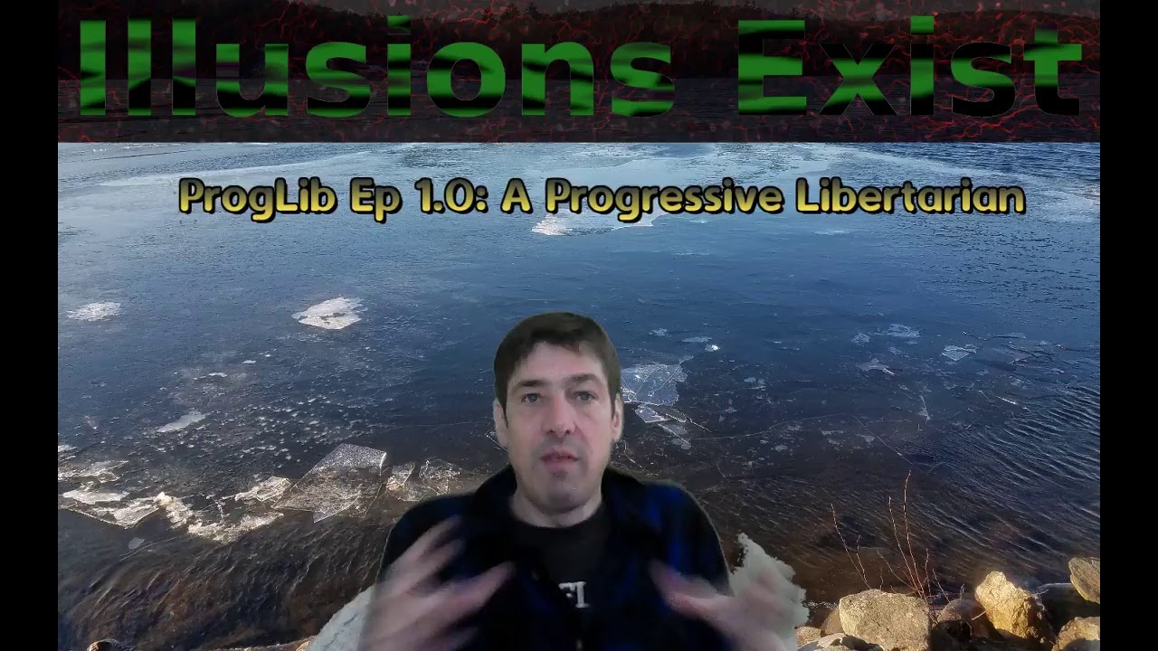 The Progressive Libertarian Ep. 1.1: What is Progressive Libertarianism ...