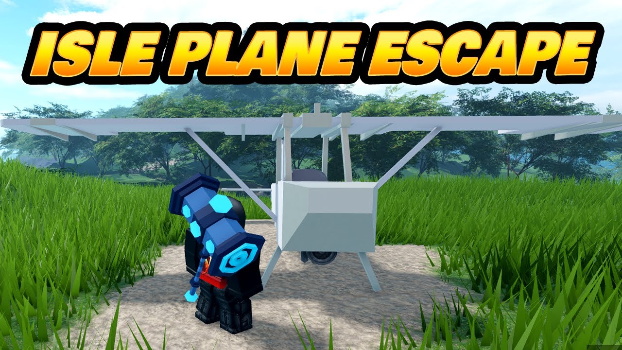 PLANE ESCAPE FROM ISLE ROBLOX - CAN WE DO THE EASIEST ESCAPE? - YouTube
