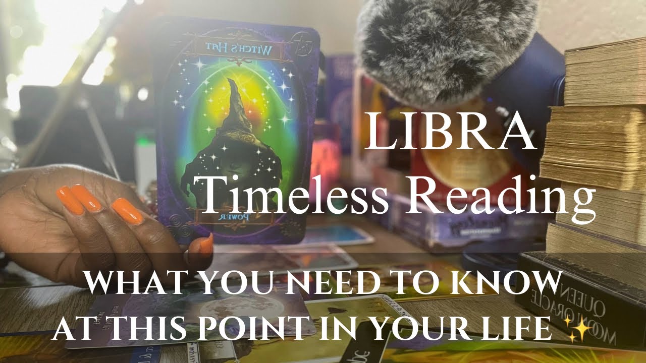 LIBRA ♎️ | TIMELESS READING | WHAT YOU NEED TO KNOW AT THIS POINT IN ...