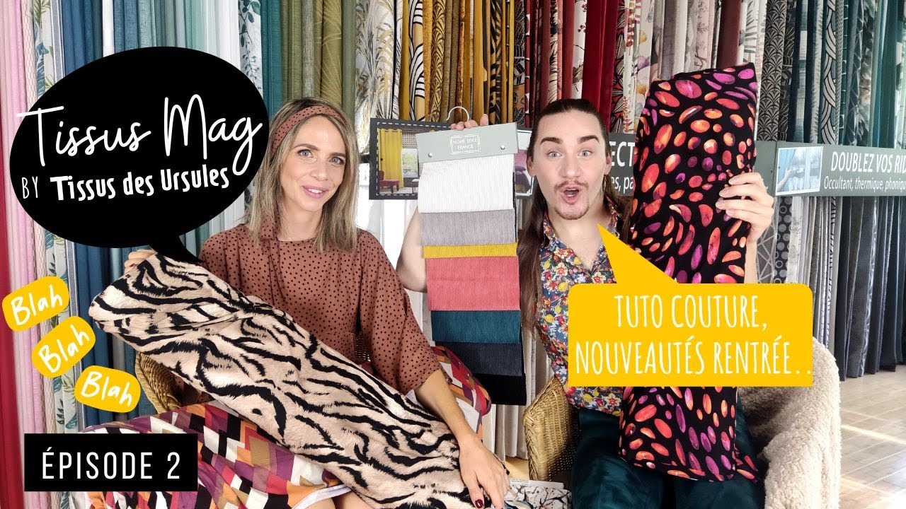 TISSUS MAG by Tissus des Ursules - Ep. 2 - YouTube
