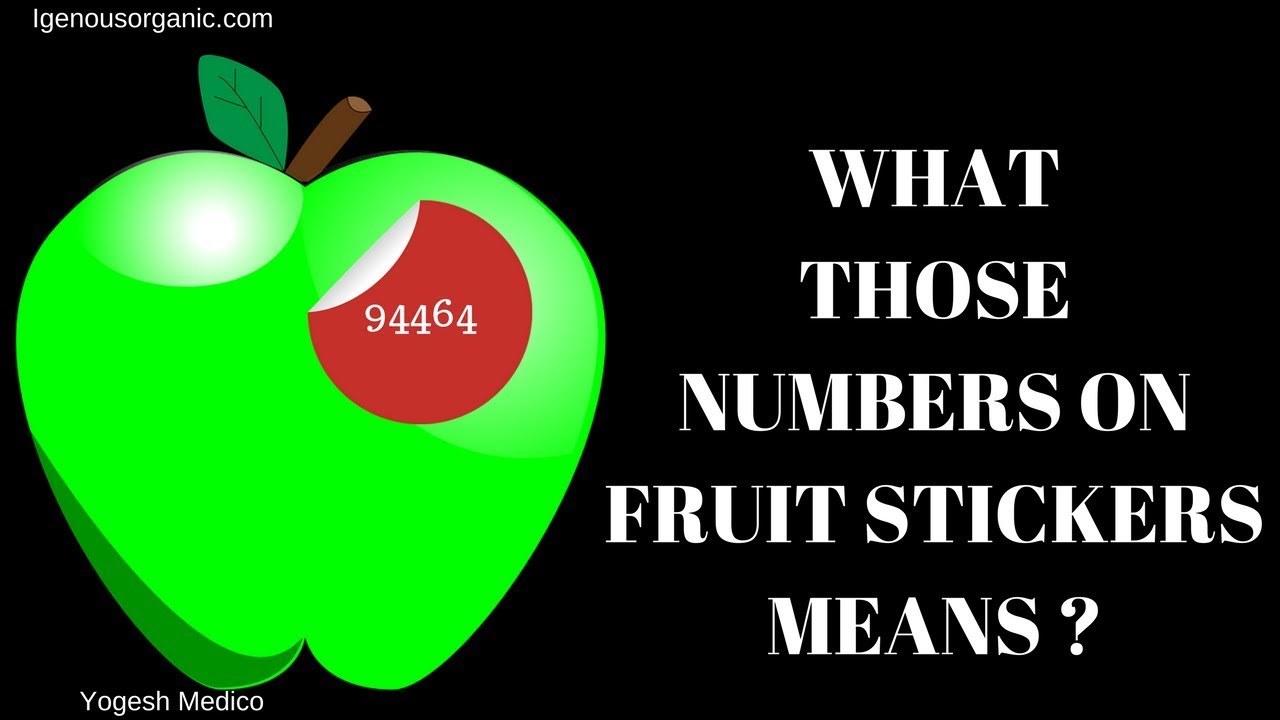 The Meaning Behind Fruit & Vegetable stickers|Codes on Food Stickers ...