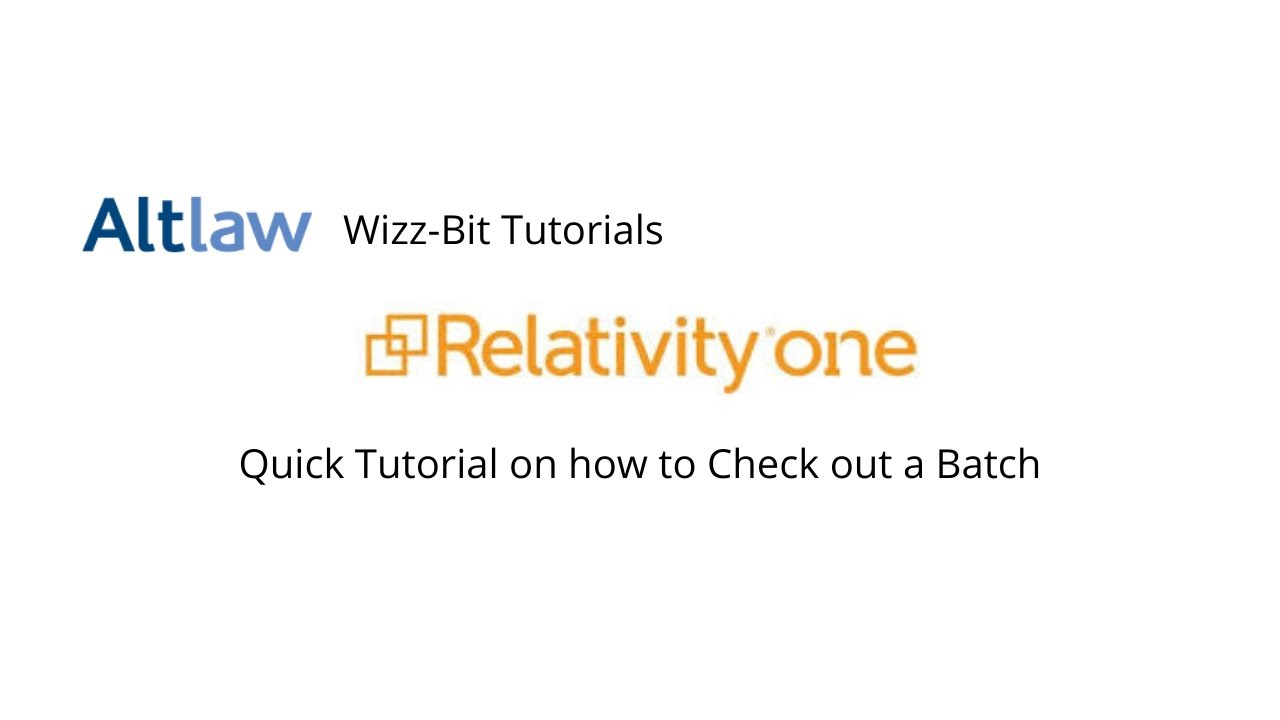 Check out a batch in RelativityOne - YouTube