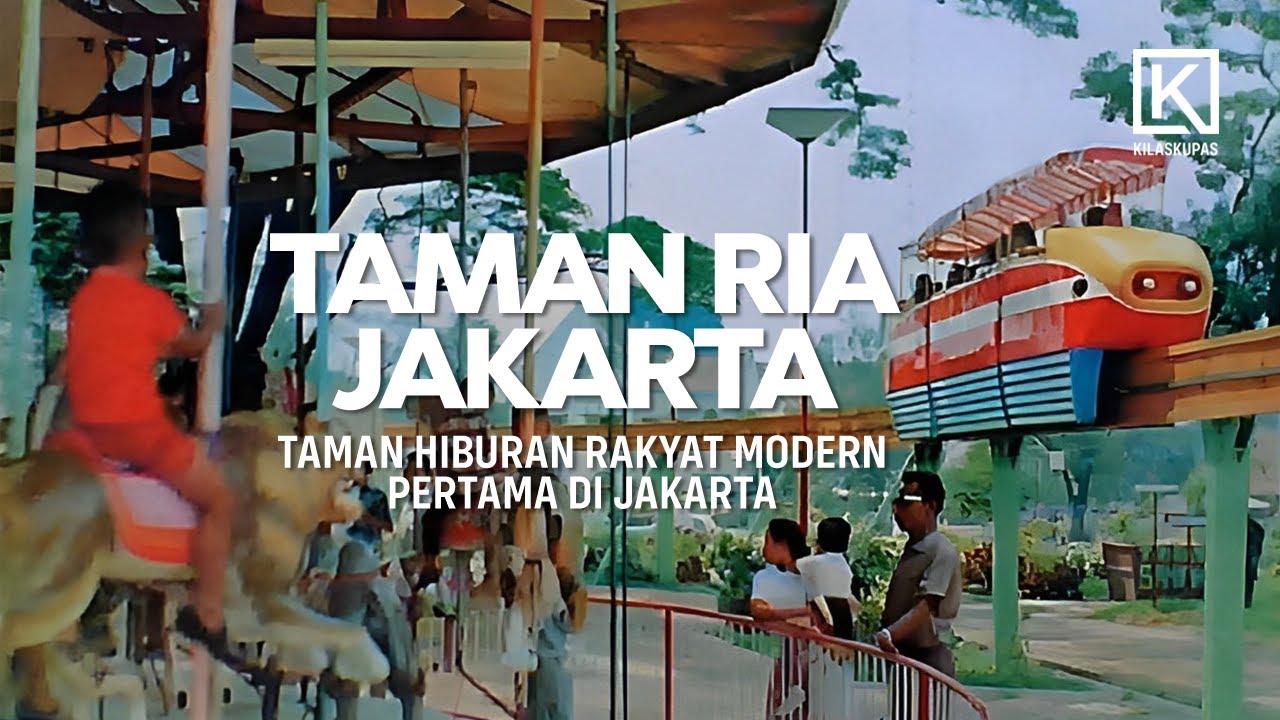 Taman Ria Jakarta | Taman Hiburan Rakyat Pertama di Jakarta - YouTube