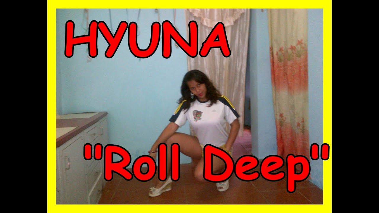 Hyuna / Roll Deep -Dance - YouTube