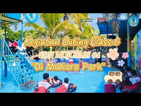 KESERUAN OUTING CLASS.6 DI "MUTIARA PARK"|| RENANG,MAKAN,RUJAKAN😍🏊‍♀️ - YouTube