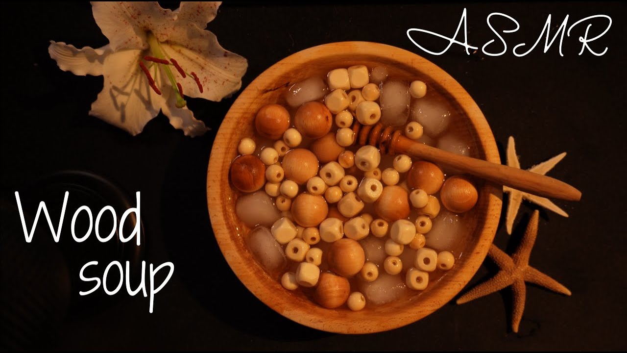 ASMR | Satisfying Wood Soup for sleep - No Talking - YouTube