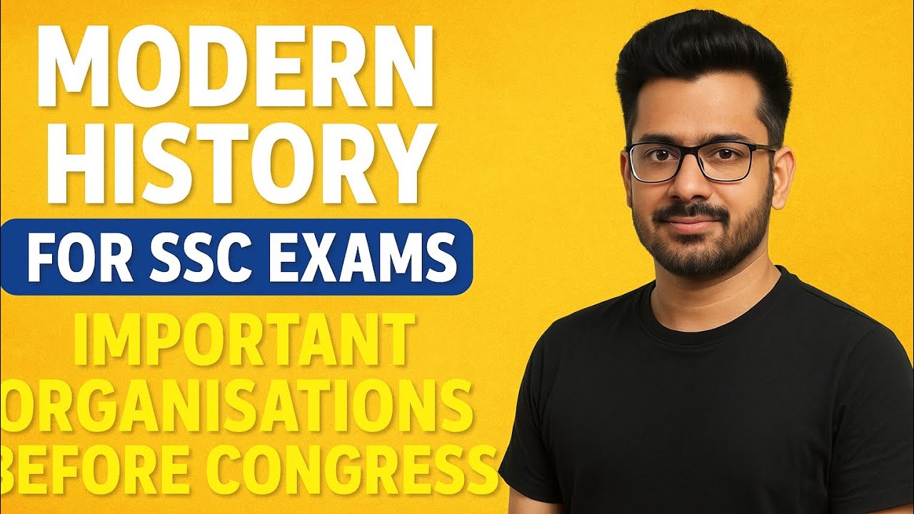 MODERN HISTORY FOR SSC EXAMS | IMPORTANT ORGANISATIONS BEFORE CONGRESS ...