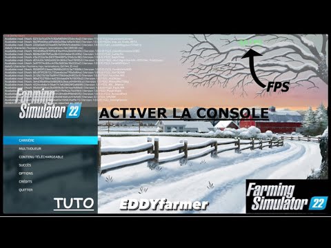 FS22 [TUTO] ACTIVER LA CONSOLE, ENLEVER L'ATH, DEBRIDER LES FPS, ECT ...