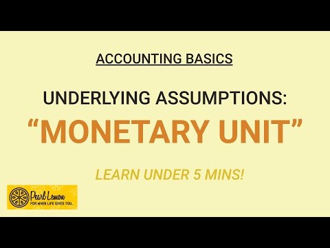 ACCOUNTING BASICS: Monetary Unit, an Underlying Assumption - YouTube