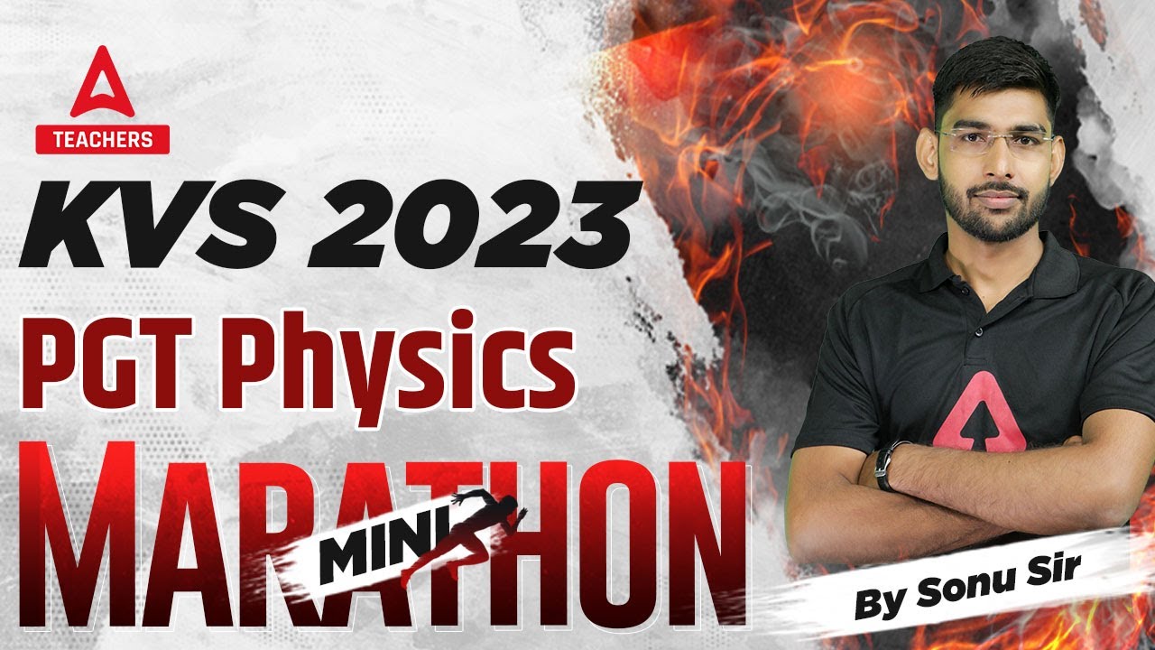 KVS 2023 | KVS PGT Physics Preparation | Mini Marathon | By Sonu Sir - YouTube