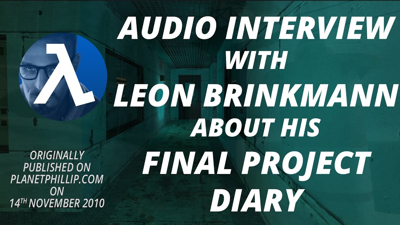 Audio Interview with Leon Brinkmann about his Final Project Diary mod ...
