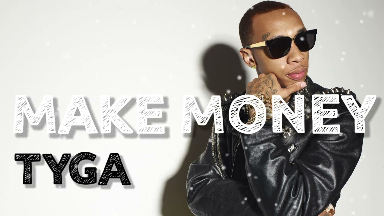 Tyga - MAKE MONEY (Music Video) - YouTube